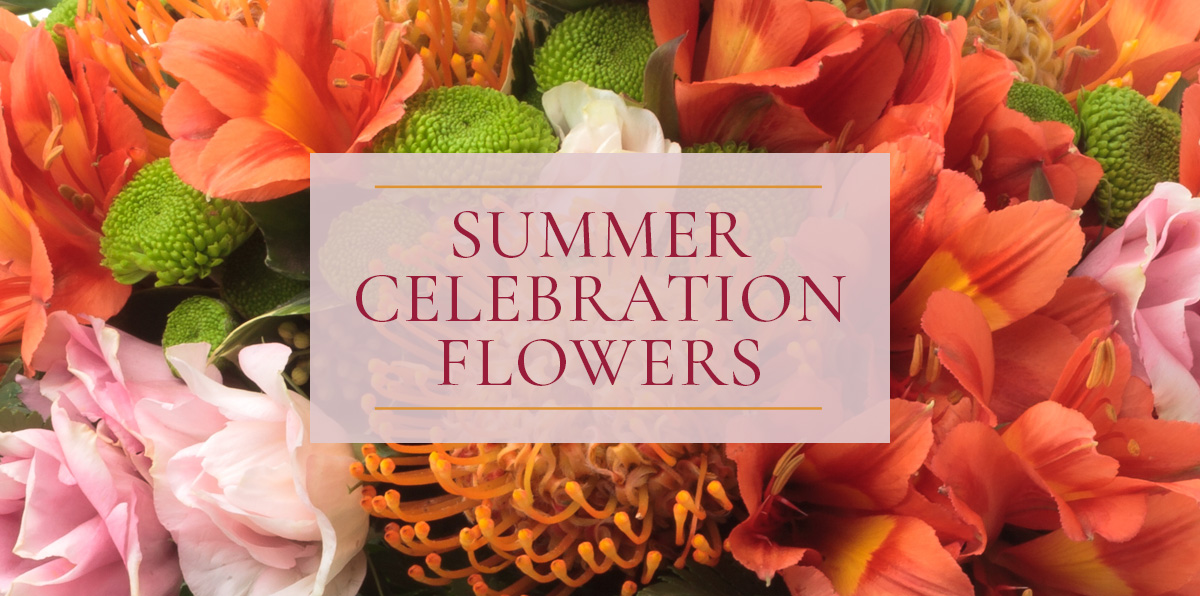 Surround Yourself With Summertime Blooms - Ron & Alicia Robinson Florist